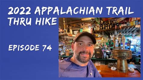 2022 Appalachian Trail Thru Hike Episode 74 Youtube
