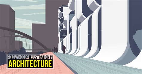 Relevance Of Illustration In Architecture Rtf Rethinking The Future