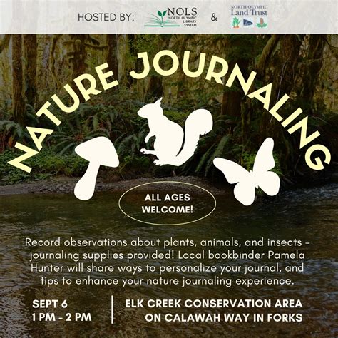 North Dont Miss Nature Journaling With North Olympic Library System At The Elk Creek