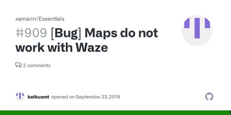 Bug Maps Do Not Work With Waze · Issue 909 · Xamarinessentials · Github