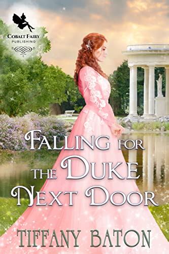 Falling For The Duke Next Door A Historical Regency Romance Novel Kindle Edition By Baton