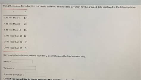 Solved Using The Sample Formulas Find The Mean Variance Chegg