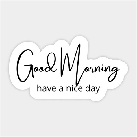Good Morning Good Morning Sticker Teepublic