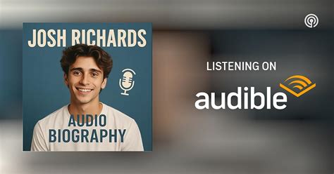 Josh Richards Audio Biography Podcasts On Audible