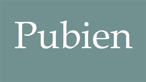 How To Pronounce Pubien Pubic Correctly In French Youtube