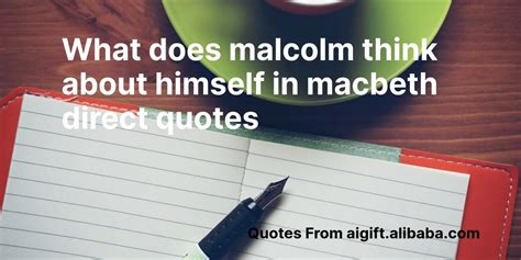 Explore 100 Insights Malcolms Self Perception In Macbeth Through Direct Quotes
