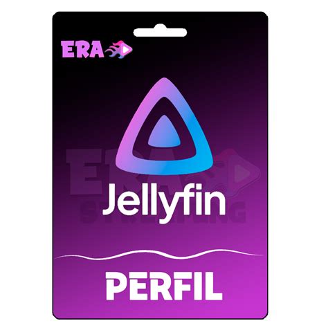 Jellyfin Perfil Era Streaming