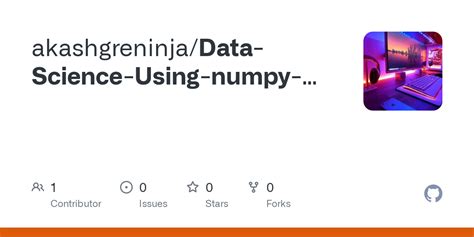 GitHub Akashgreninja Data Science Using Numpy Basics