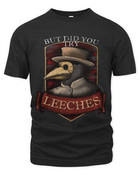 Funny Plague Doctor Steampunk But Did You Try Leeches 3