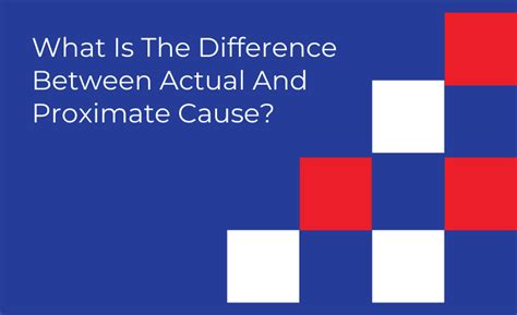 How Are Actual And Proximate Cause Different