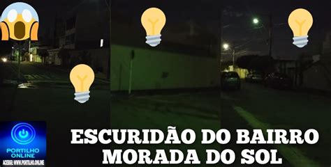 👉🙄🔎😱🔧🛠🔦💡🔌🕯 Portilho Olha Aí Não Iluminam Nada Rua Elpídio Ribeiro Da Rocha Bairro Morada Do