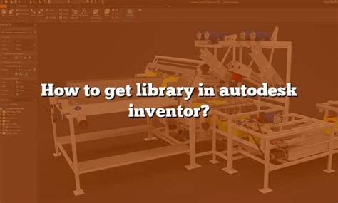 How To Get Library In Autodesk Inventor