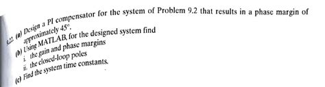 solved 1 22 a design a pi compensator for the system of