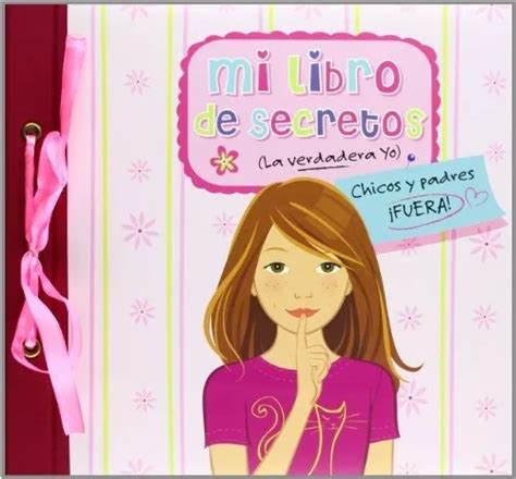 Mi Libro De Secretos La Verdadera Yo Chicos Y Padres ¡fuera De