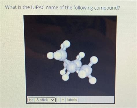 Solved What Is The Iupac Name Of The Following