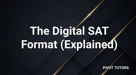 The Digital Sat Test Format Explained Pivot Tutors