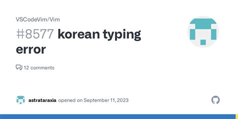 Korean Typing Error · Issue 8577 · Vscodevimvim · Github