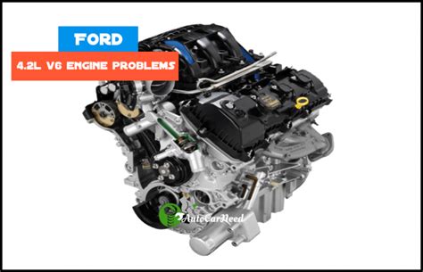 Ford 4 2l V6 Engine Problems A To Z Problem Discussion [new Update 2021]
