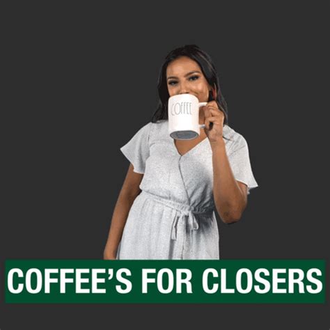 Coffee Is For Closers 