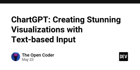Chartgpt Creating Stunning Visualizations With Text Based Input Dev Community