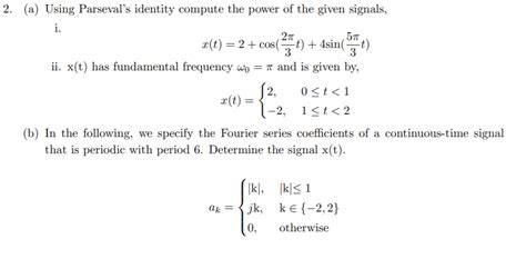 solved 2 a using parseval s identity compute the power of