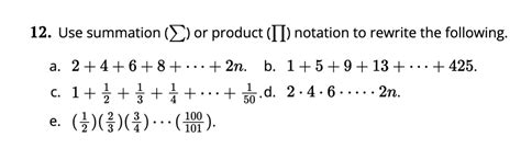 Solved Use Summation ∑ ﻿or Product ﻿prod ﻿notation