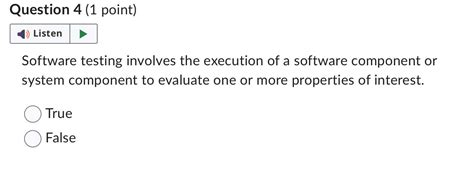 Solved Question 4 1 ﻿pointsoftware Testing Involves The