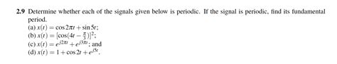 Solved Determine Whether Each Of The Signals Given Below Is Chegg