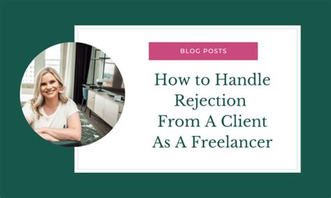 How To Handle Rejection From A Client Micala Quinn