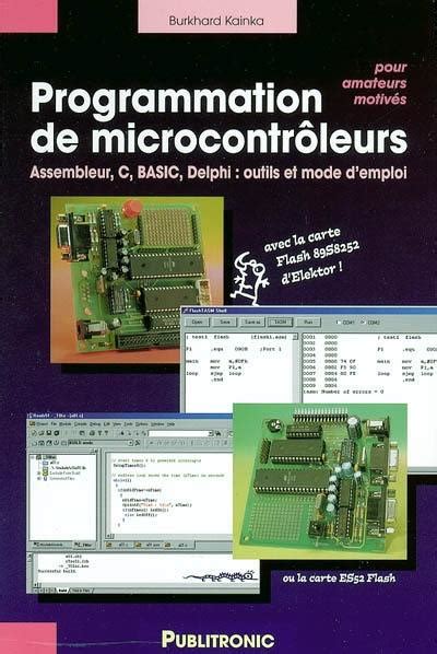 Livre Programmation Des Microcontrôleurs Pour Amateurs Motivés écrit