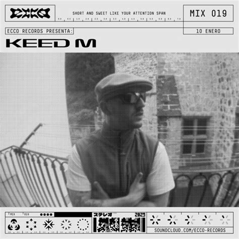 Stream Ecco Records Mix 019 Keed M By Ecco Records Listen Online