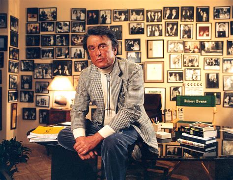Robert Evans 9 Filmmakers And Stars Who Owe Careers To Late Producer