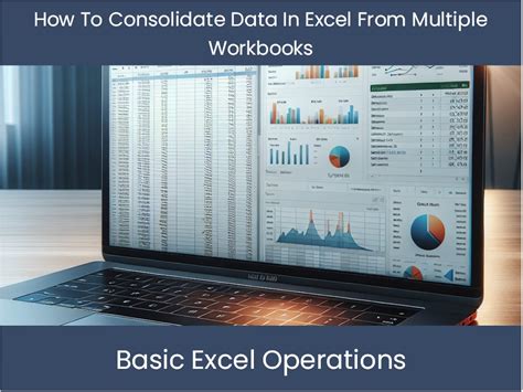 Excel Tutorial How To Consolidate Data In Excel From Multiple Workboo Excel