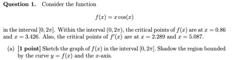 Solved Question Consider The Function F X Xcos X In The Chegg