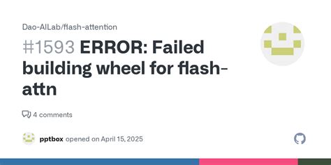 Error Failed Building Wheel For Flash Attn · Issue 1593 · Dao Ailab