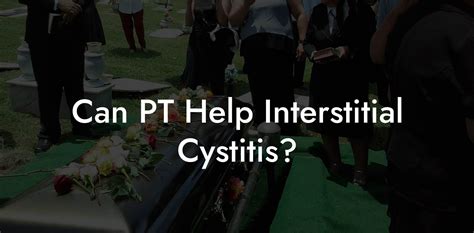 Can Pt Help Interstitial Cystitis Pelvic Floor Therapy Exercises Workouts