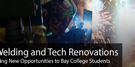 Bay College Welding And Technology Program Bay College Careerfocus