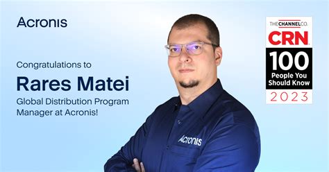 Acronis Rares Matei Recognized On Crns 100 People You