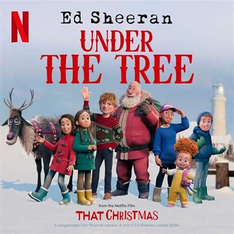 Play Under The Tree From “that Christmas” By Ed Sheeran On Amazon Music Unlimited