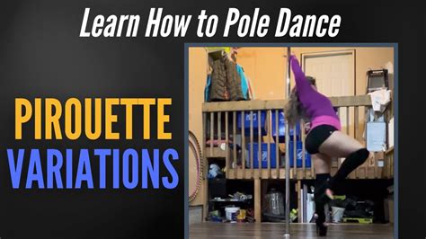 Pirouette Variations Beginner Tutorial Spice Up A Pole Dance Routine