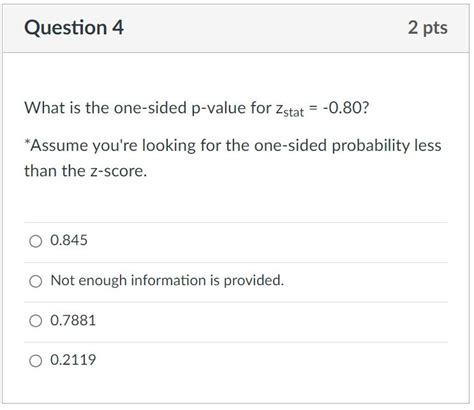 Solved Question Pts What Is The One Sided P Value For Chegg