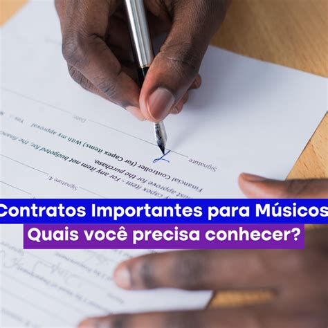 Contratos Importantes Para Músicos Quais Você Precisa Conhecer