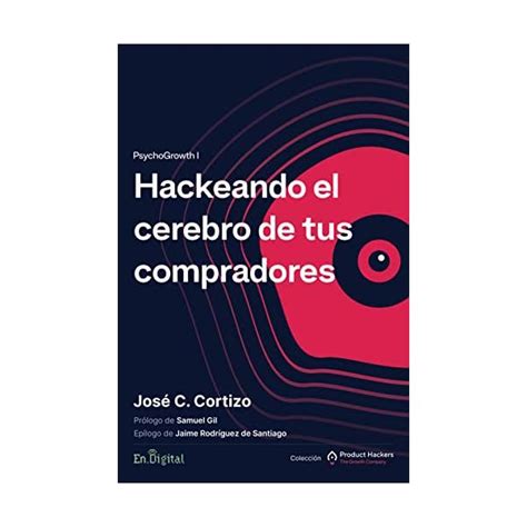 Hackeando El Cerebro De Tus Compradores Psychogrowth I Descargarlibros