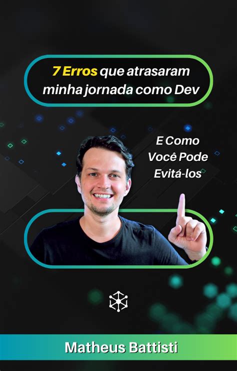 7 erros que atrasaram minha jornada como dev hora de codar