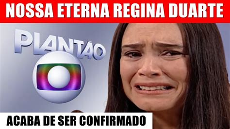 Lamentavelmente Atriz REGINA DUARTE Aos 75 Anos A Eterna Namoradinha