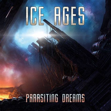 Ice Ages Parasiting Dreams Digital Cd Album Ice Ages