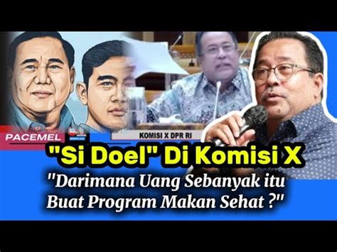 Si Doel Di Komisi X Dpr Darimana Yang Sebanyak Itu Buat Program