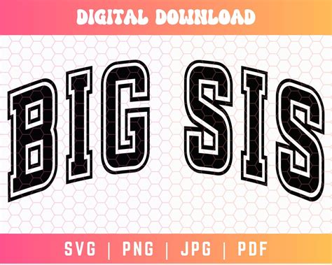 Big Sis Svg Png Big Sis Varsity Svg Png Big Sis Shirt Svg Big Sister