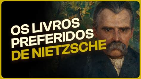 OS LIVROS QUE NIETZSCHE LIA YouTube