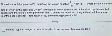 Solved Consider A Rabbit Population P T Satisfying The